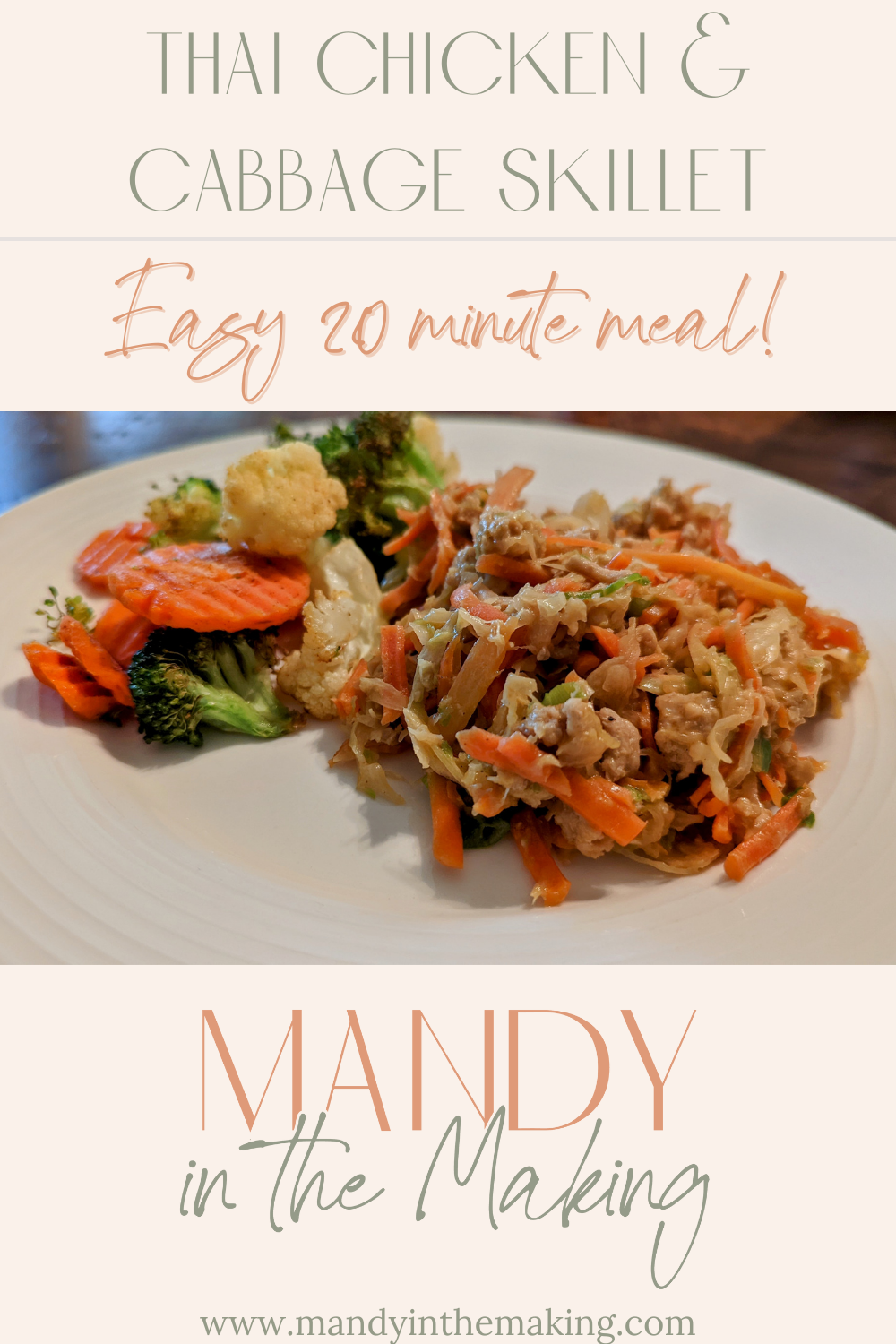 Thai Chicken and cabbage skillet — Mandy in the Making | Meals & More ...