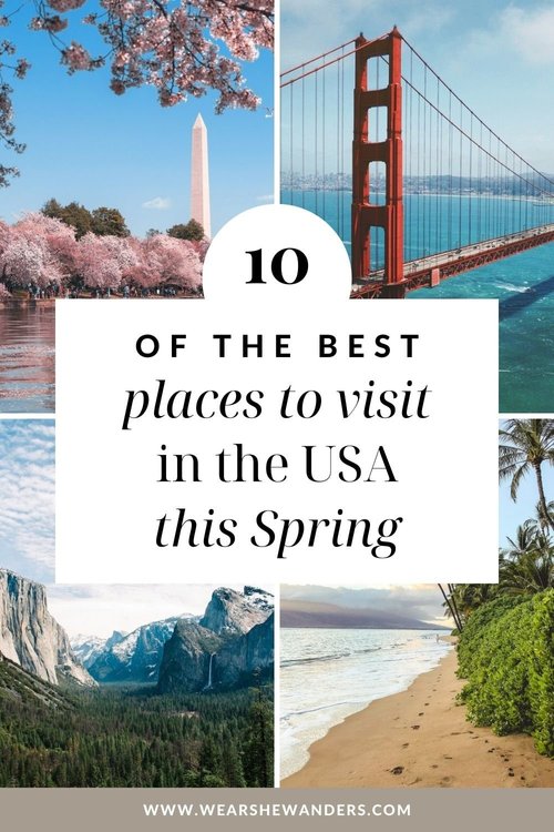 10 of the Best Places in the USA to Visit This Spring