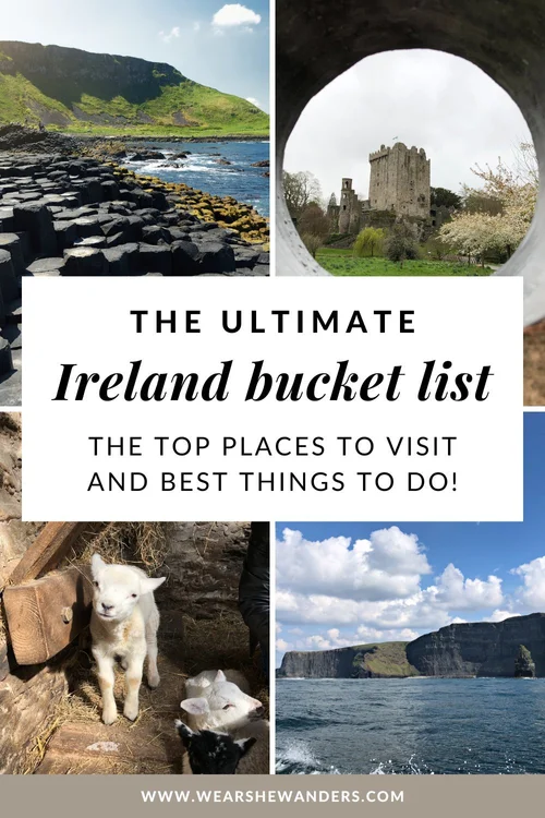 The Ultimate Ireland Bucket List: The Best Places to Visit and Things to Do