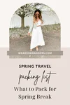 Spring Travel Packing List: What to Pack for Spring Break