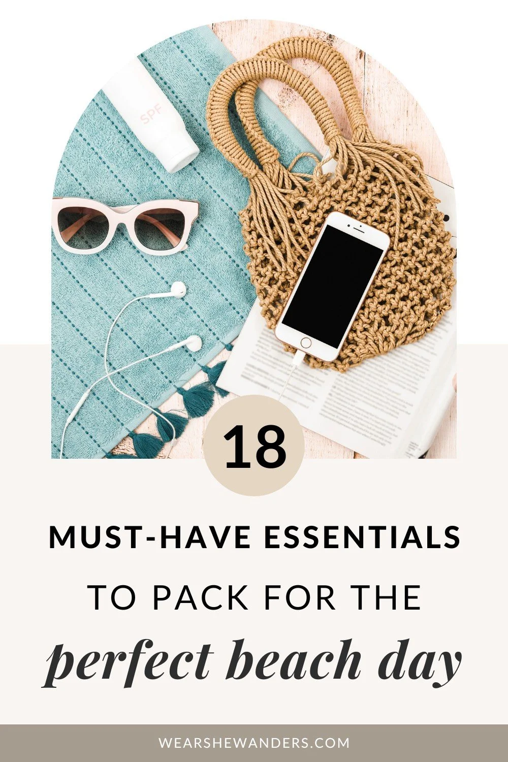 Top 18 Essentials to Pack for a Perfect Beach Day