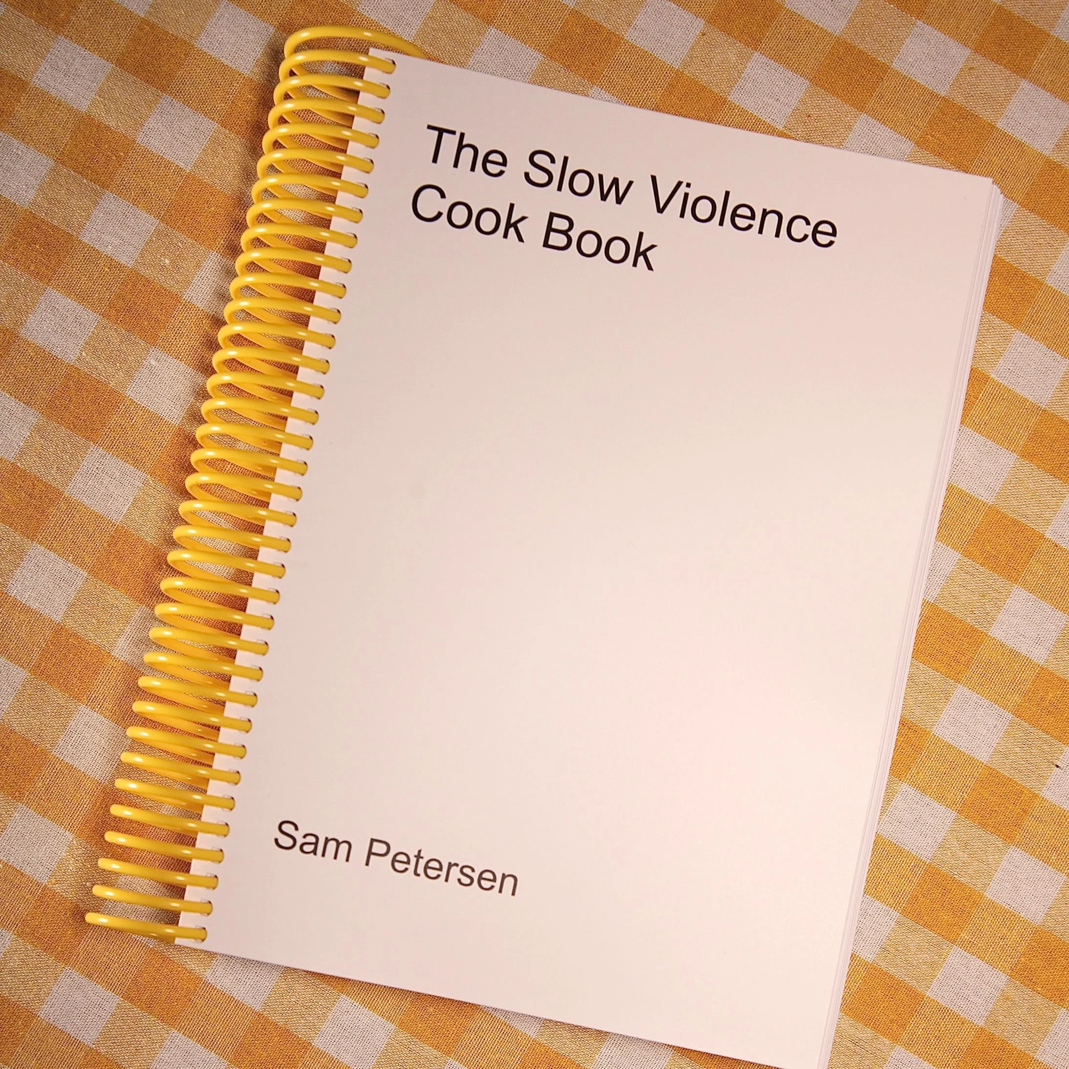 The Slow Violence Cook Book — Sam Petersen