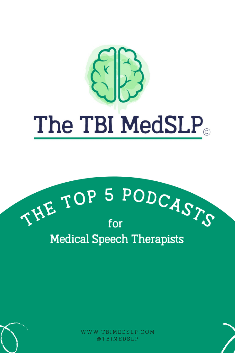 Top 5 Podcasts for Medical Speech Therapists {2024} — TBI MedSLP
