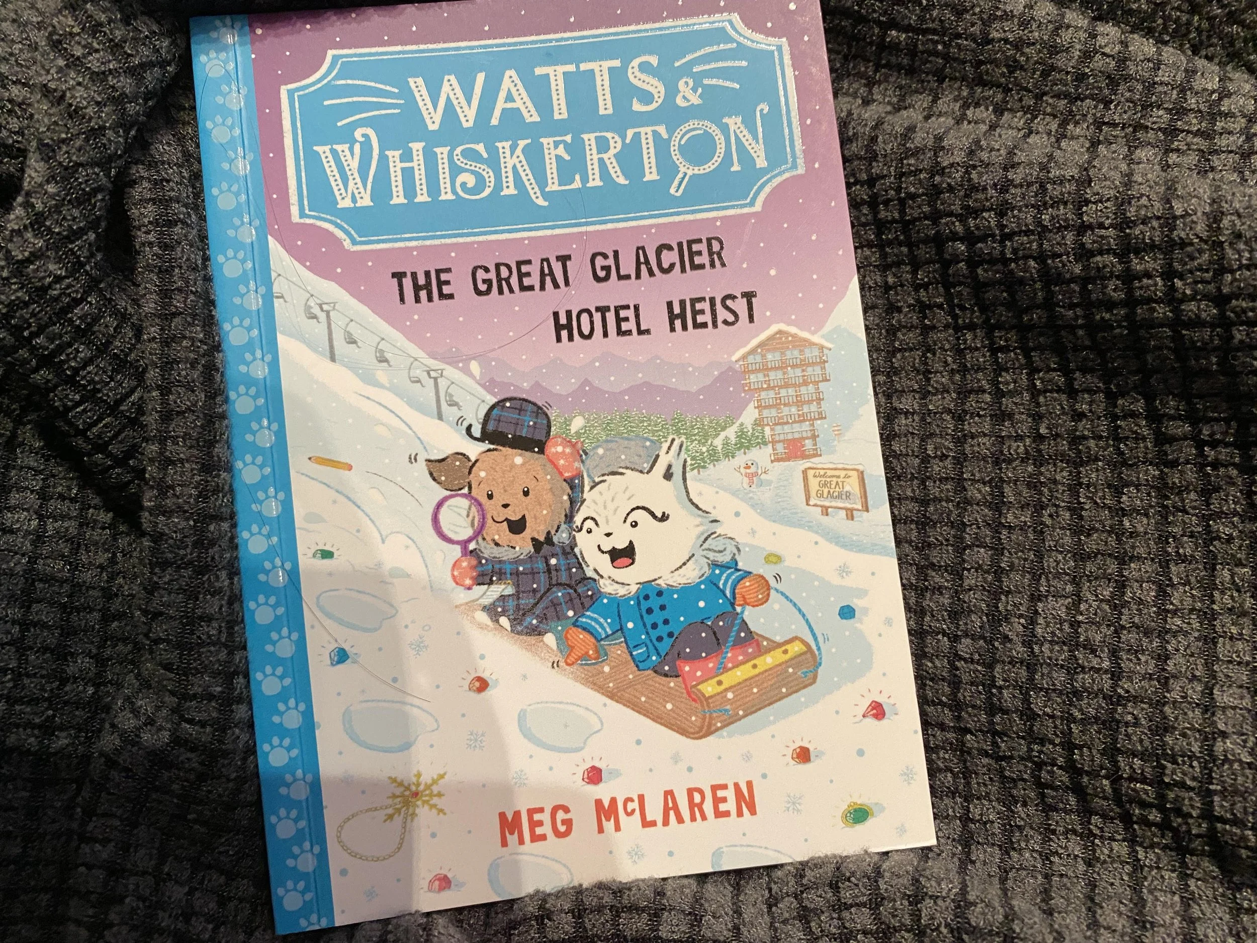 Watts and Whiskerton: The Great Glacier Hotel Heist — Through the Bookshelf