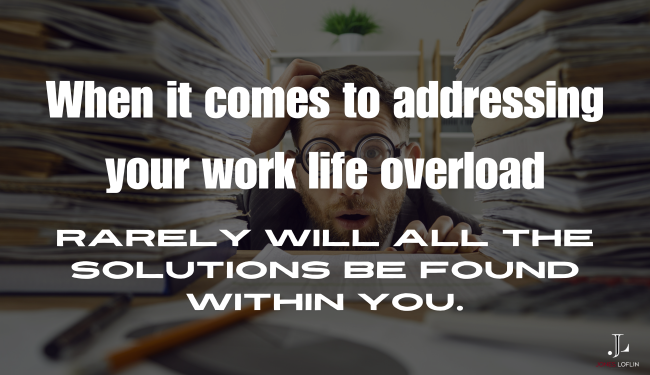3 Powerful Suggestions To Break Free From Work Life Overload — Jones ...