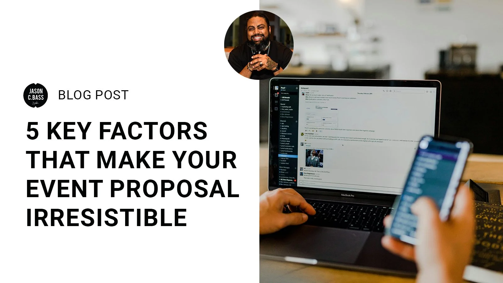 5 Key Factors That Make Your Event Proposal Irresistible — Jason C Bass