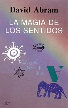 La magia de los sentidos — Editorial Kairós | Editorial independiente ...