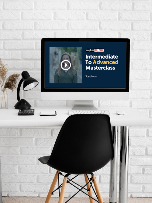Masterclass: Intermediate to Advanced — English Full:Time
