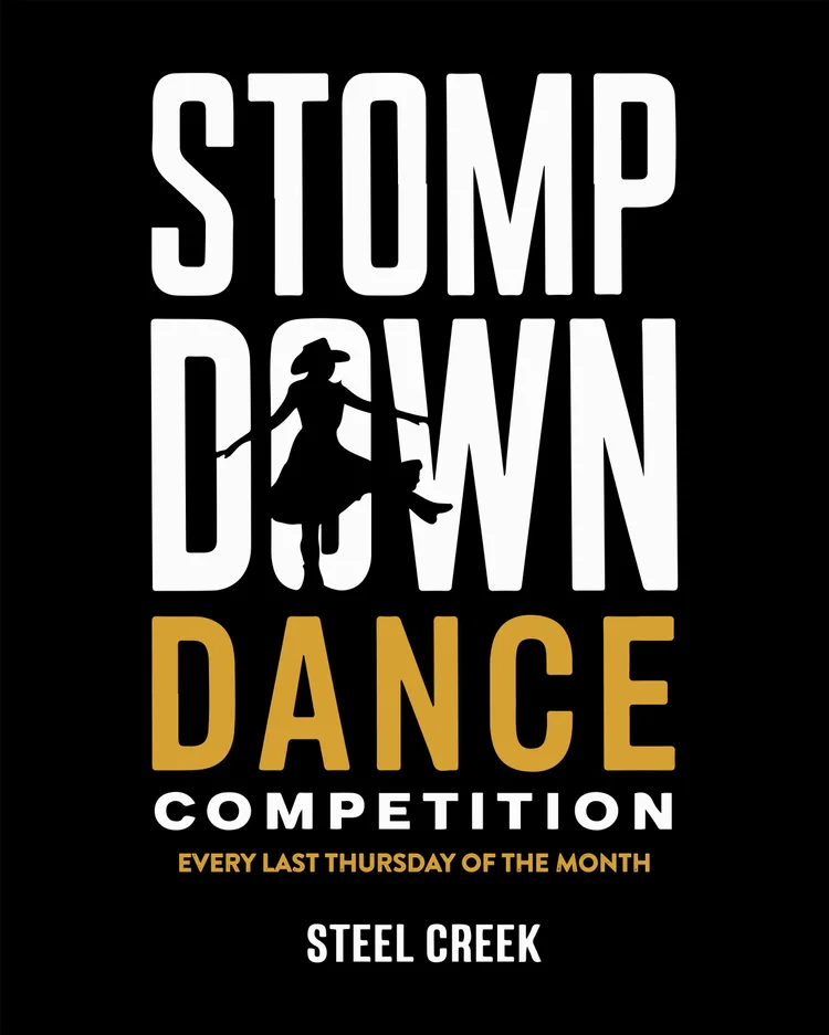 Stomp Down Competition — Steel Creek | Country Lives Here