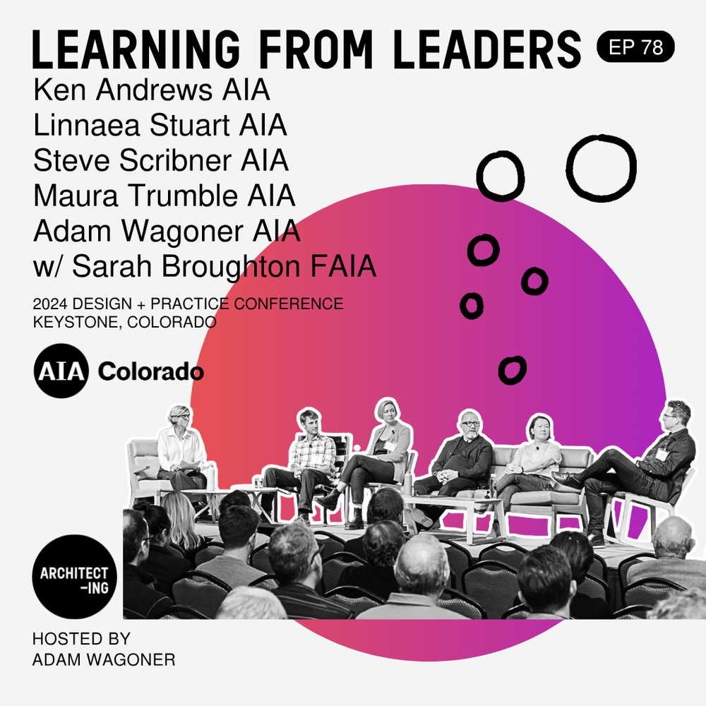 Architect-ing Podcast Interview with Learning from Leaders — Architect ...