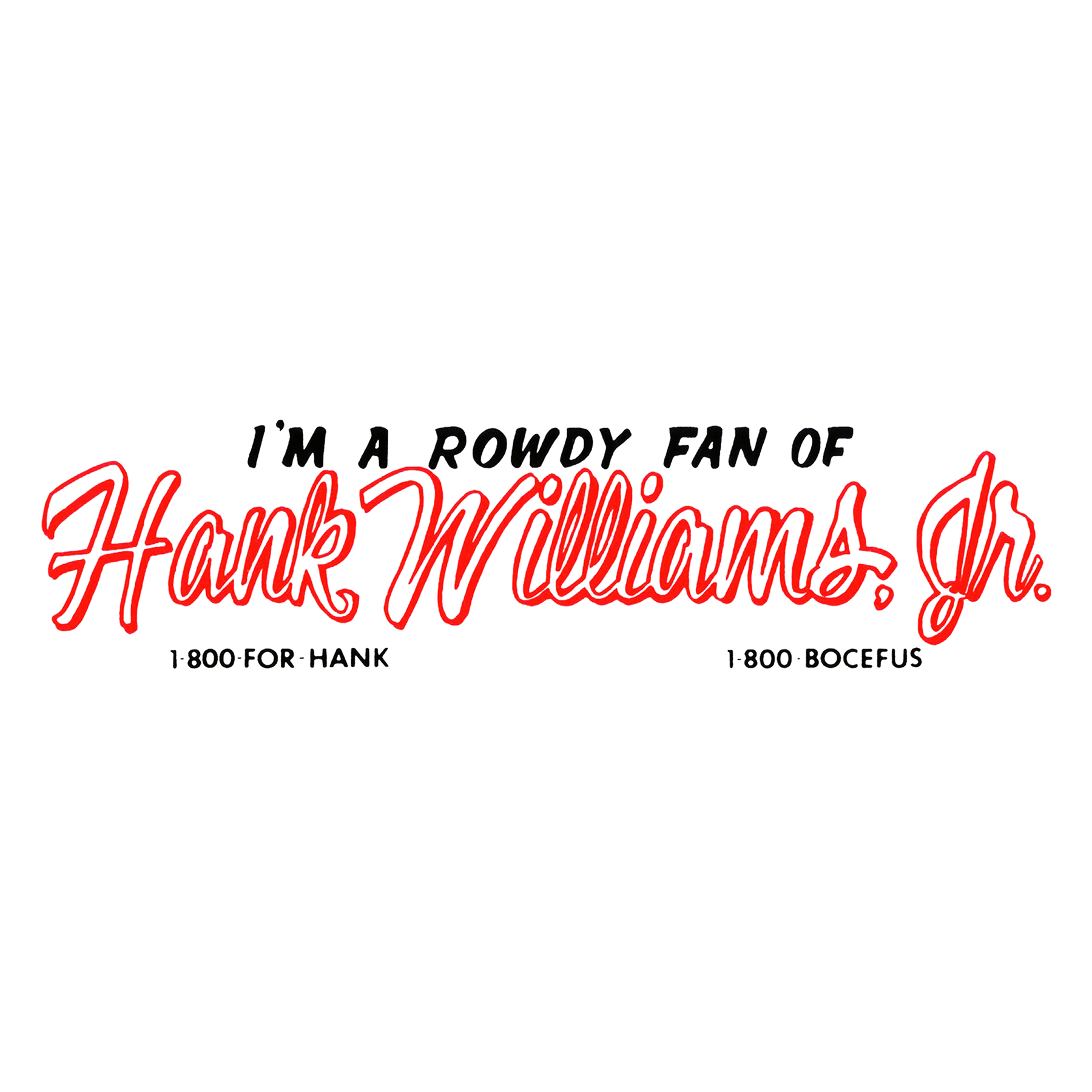 Im A Hank Jr Fan Bumper Stickers — Righteous Products