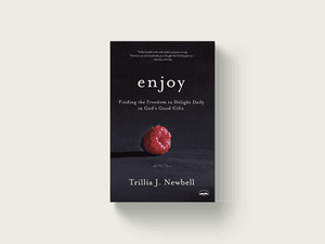 Enjoy — Trillia Newbell