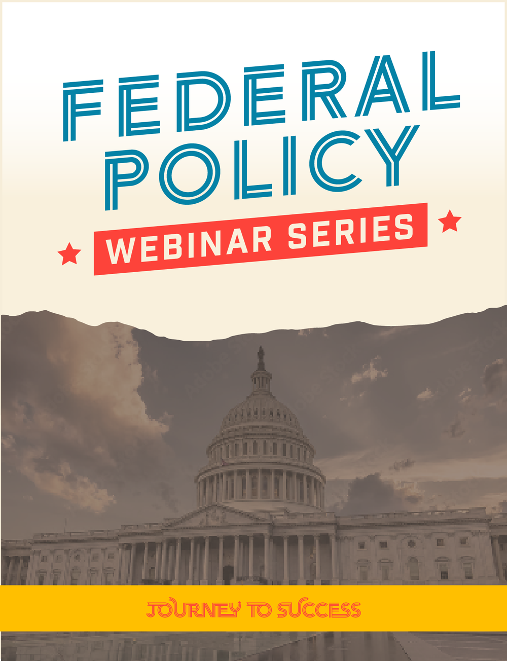 Journey to Success Federal Policy Webinar Series — Journey to Success