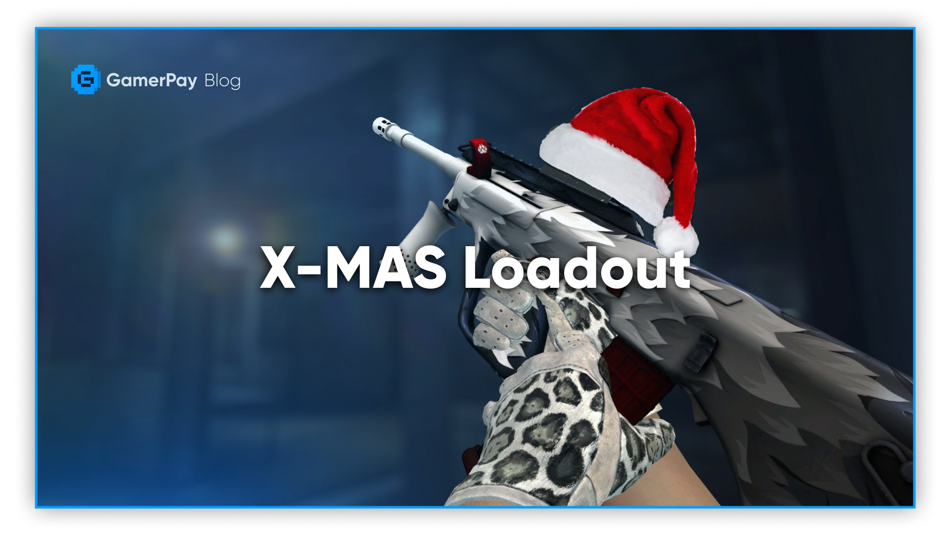 Counter-Strike Loadouts — GamerPay Blog