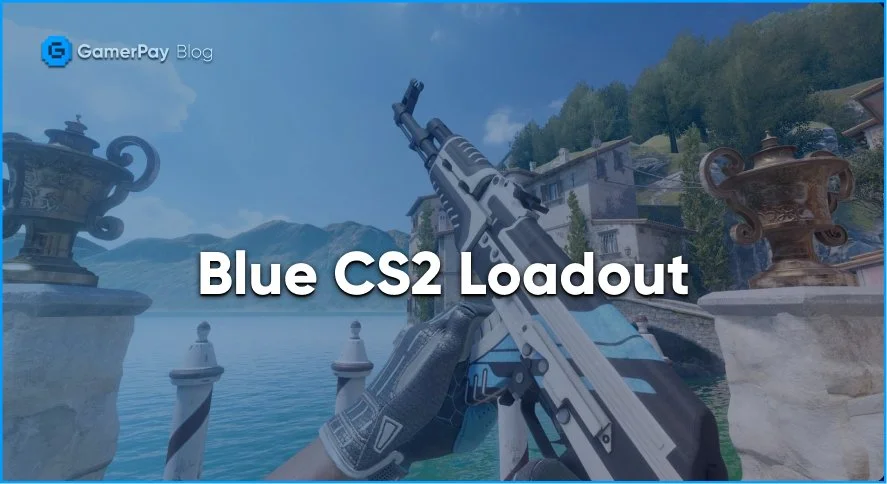CS2 Blue Loadout — GamerPay Blog