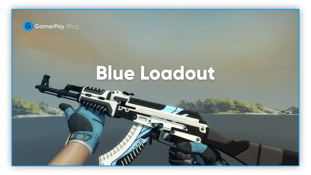 CS:GO Blue loadout — GamerPay Blog