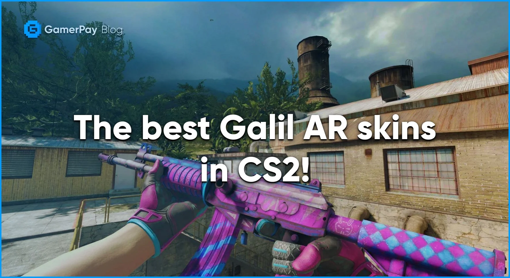 The best Galil AR skins in CS2! — GamerPay Blog
