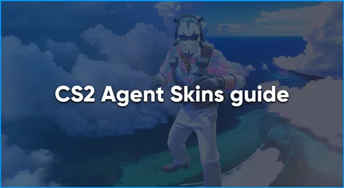CS2 Agent Skins guide — GamerPay Blog