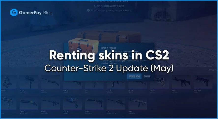 Renting skins in CS2 - Counter-Strike 2 Update May — GamerPay Blog