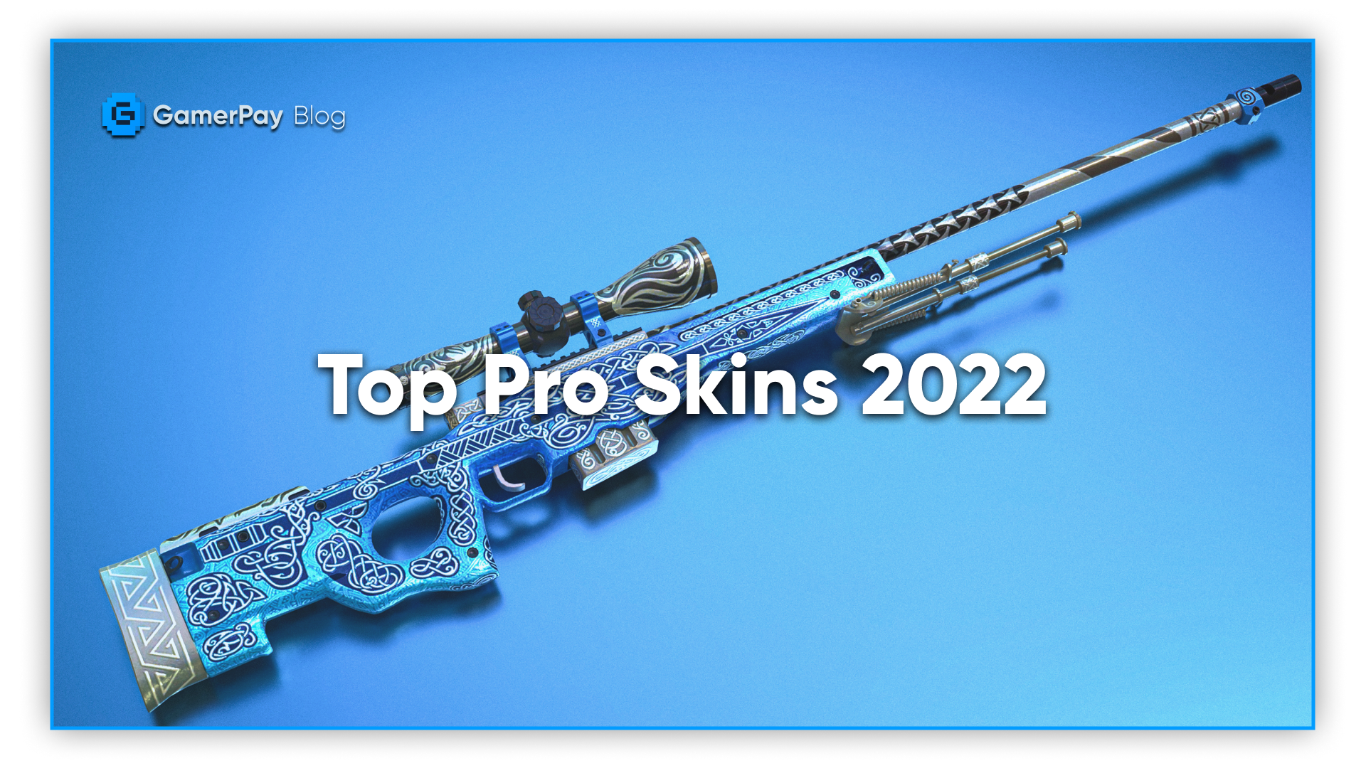 Top Pro skins for 2022 CS:GO — GamerPay Blog
