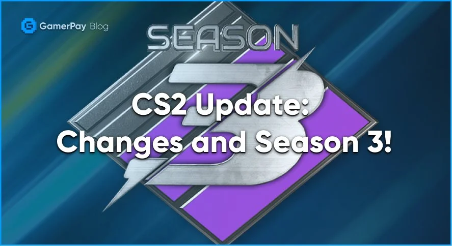 CS2 Update: Changes and Season 3! — GamerPay Blog