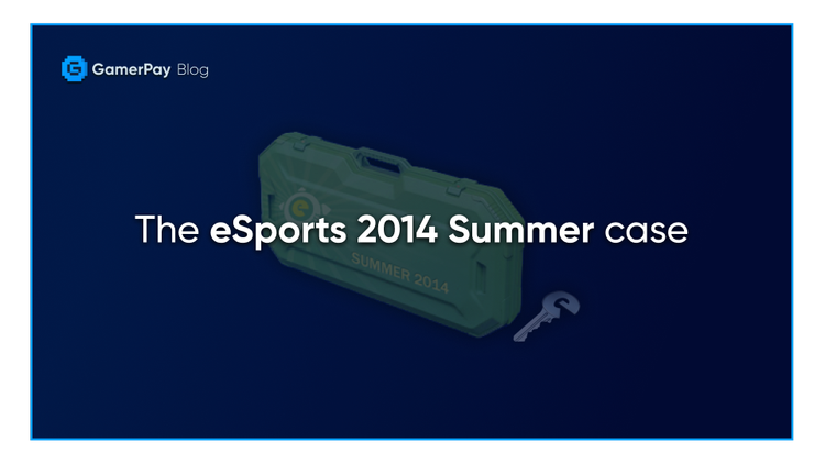CSGO Case Breakdown: the eSports 2014 Summer Case — GamerPay Blog