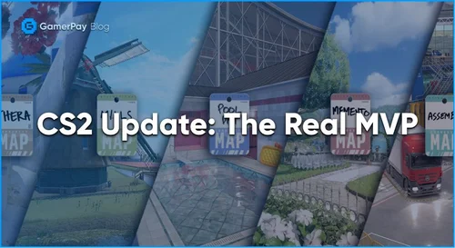 CS2 Update: The Real MVP — GamerPay Blog