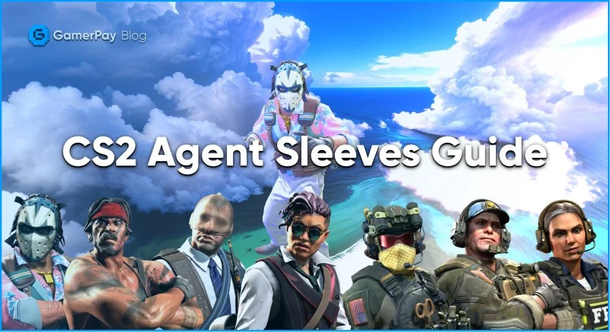 The Ultimate CS2 Agent Sleeves guide — GamerPay Blog