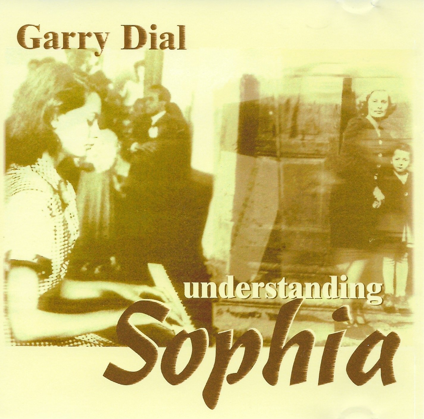 Understanding Sophia — Garry Dial Understanding Sophia — Garry Dial