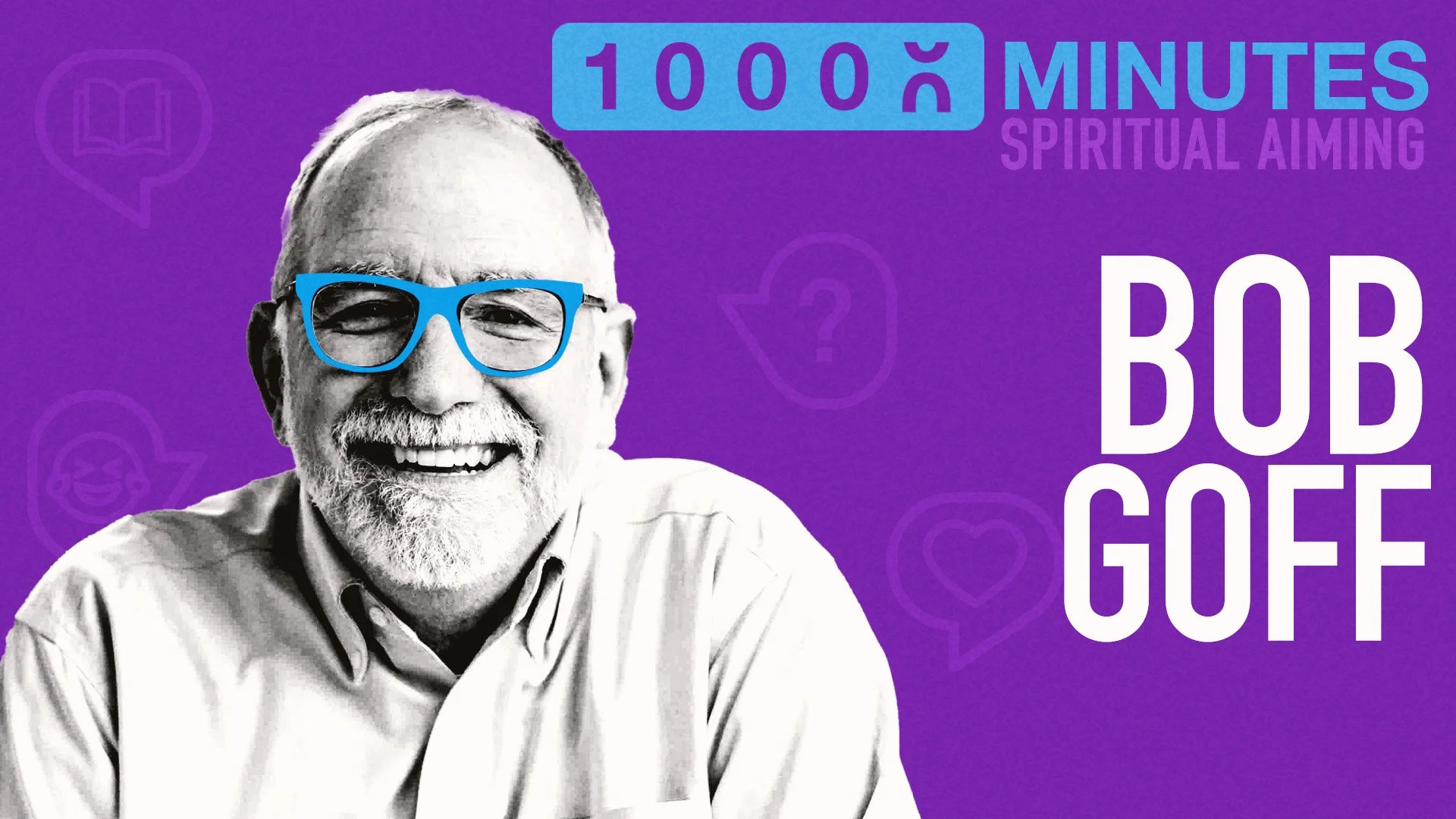 Bob Goff on Childhood Narratives, Empathy and Staying Curious — 10000 ...