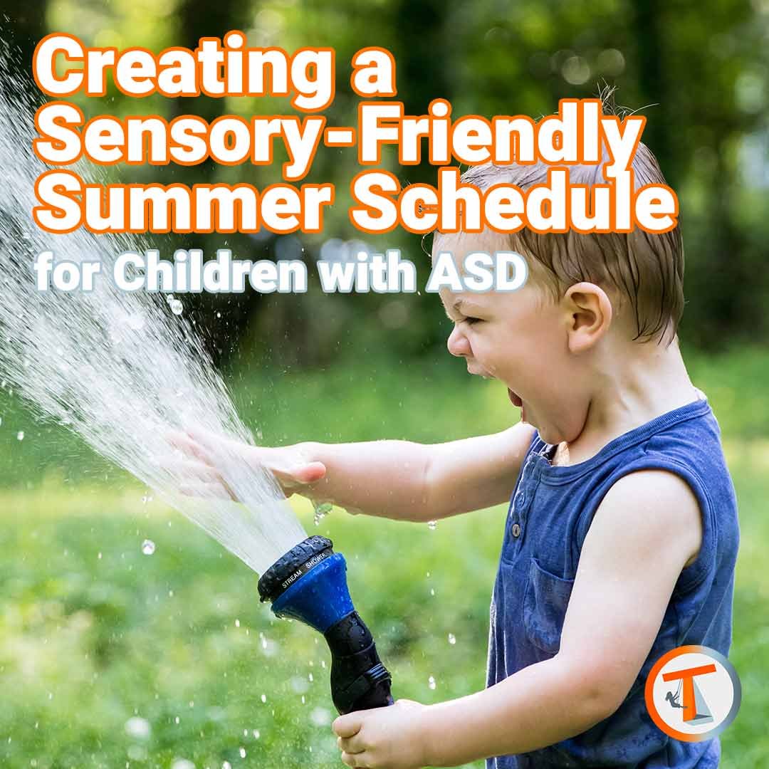 Tips for Creating a Sensory-Friendly Summer Schedule for Children with ...