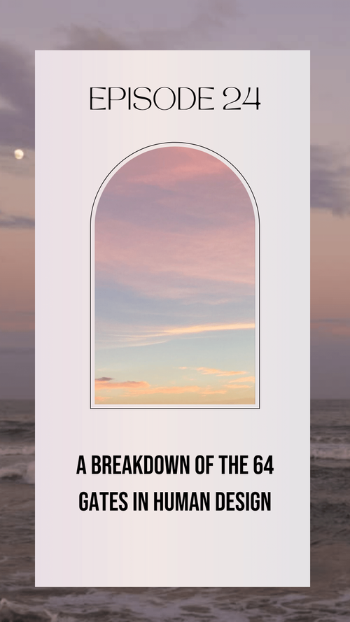 A BREAKDOWN OF THE 64 GATES IN HUMAN DESIGN — The Design Of You