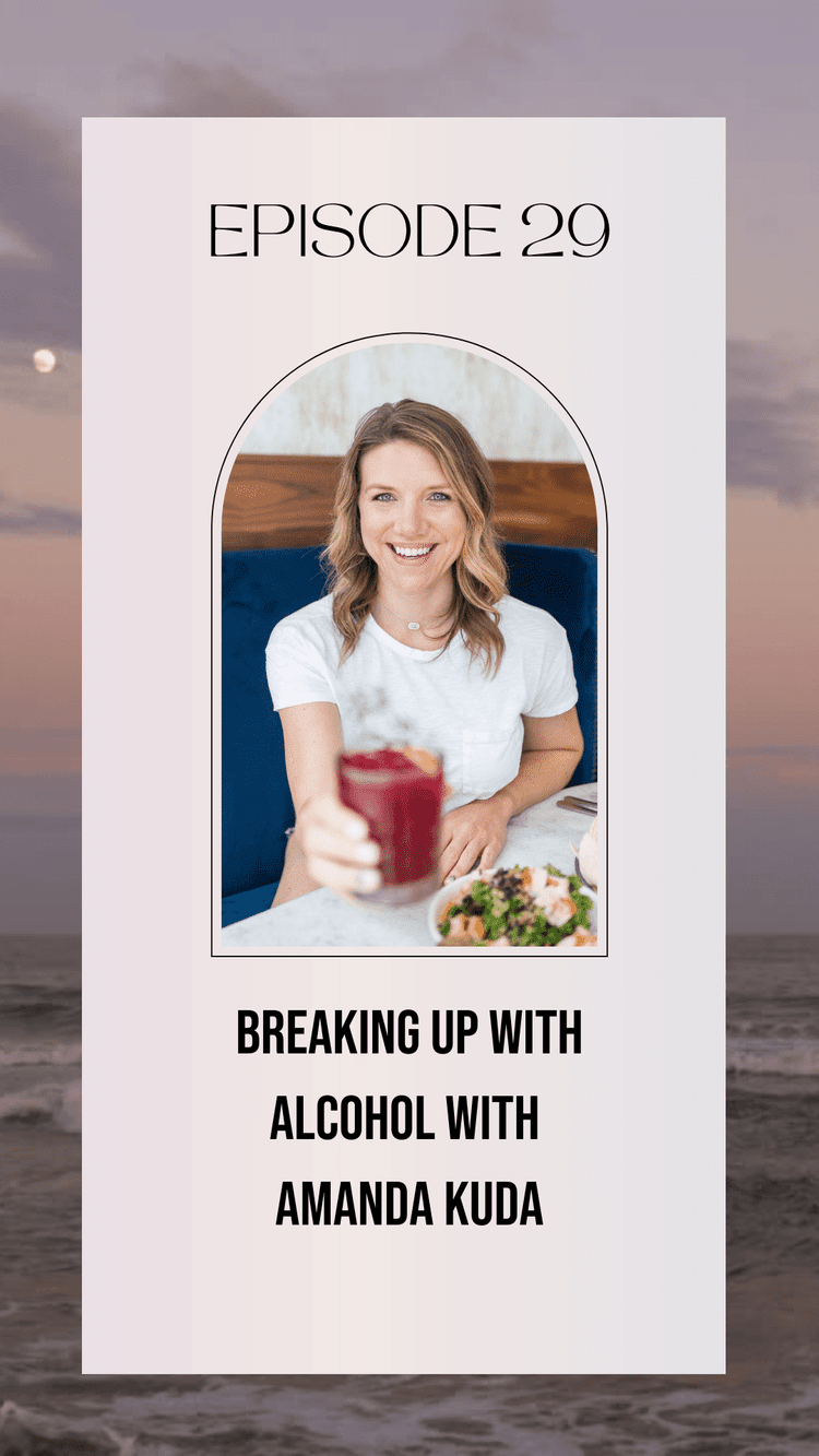 Breaking Up With Alcohol with Amanda Kuda — The Design Of You
