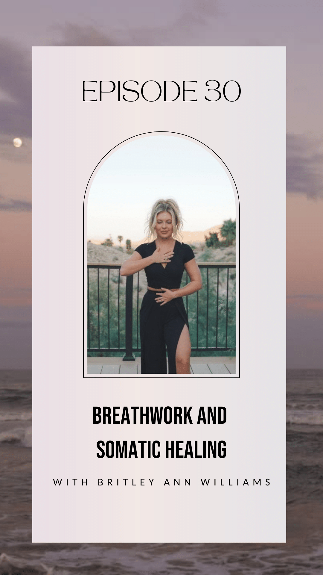 Breathwork and Somatic Healing with Britley Ann Williams — The Design ...