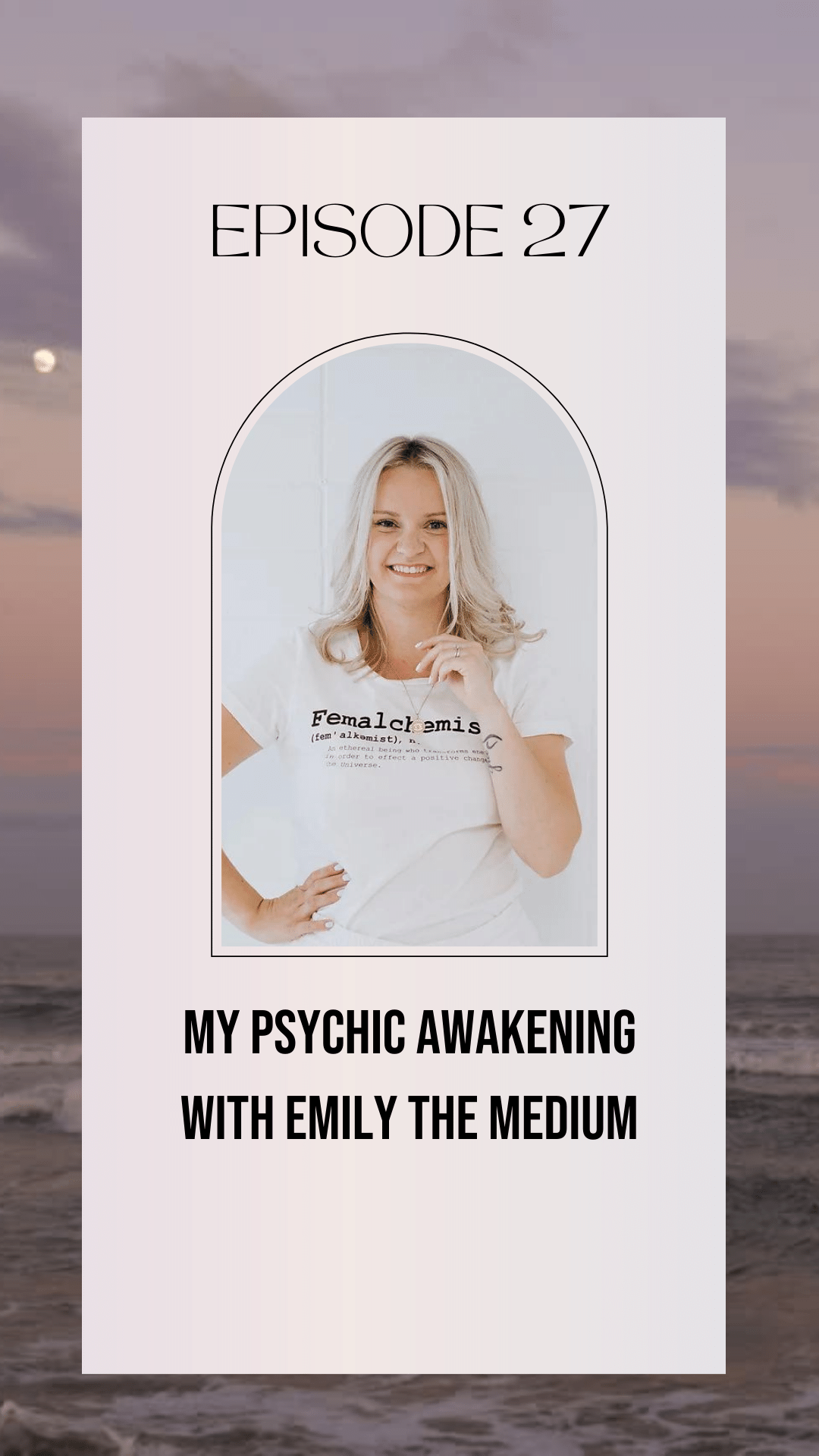 My Psychic Awakening with Emily The Medium — The Design Of You