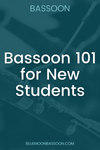 How to Start Playing the Bassoon — Blue Moon Bassoon