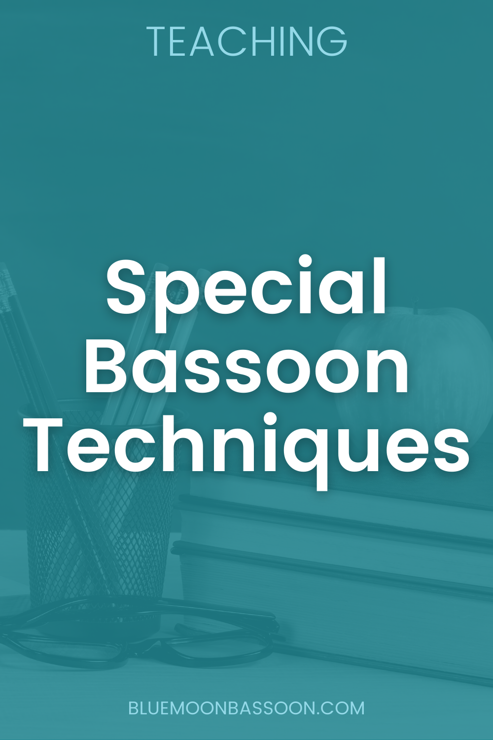 How to Teach Special Bassoon Techniques — Blue Moon Bassoon