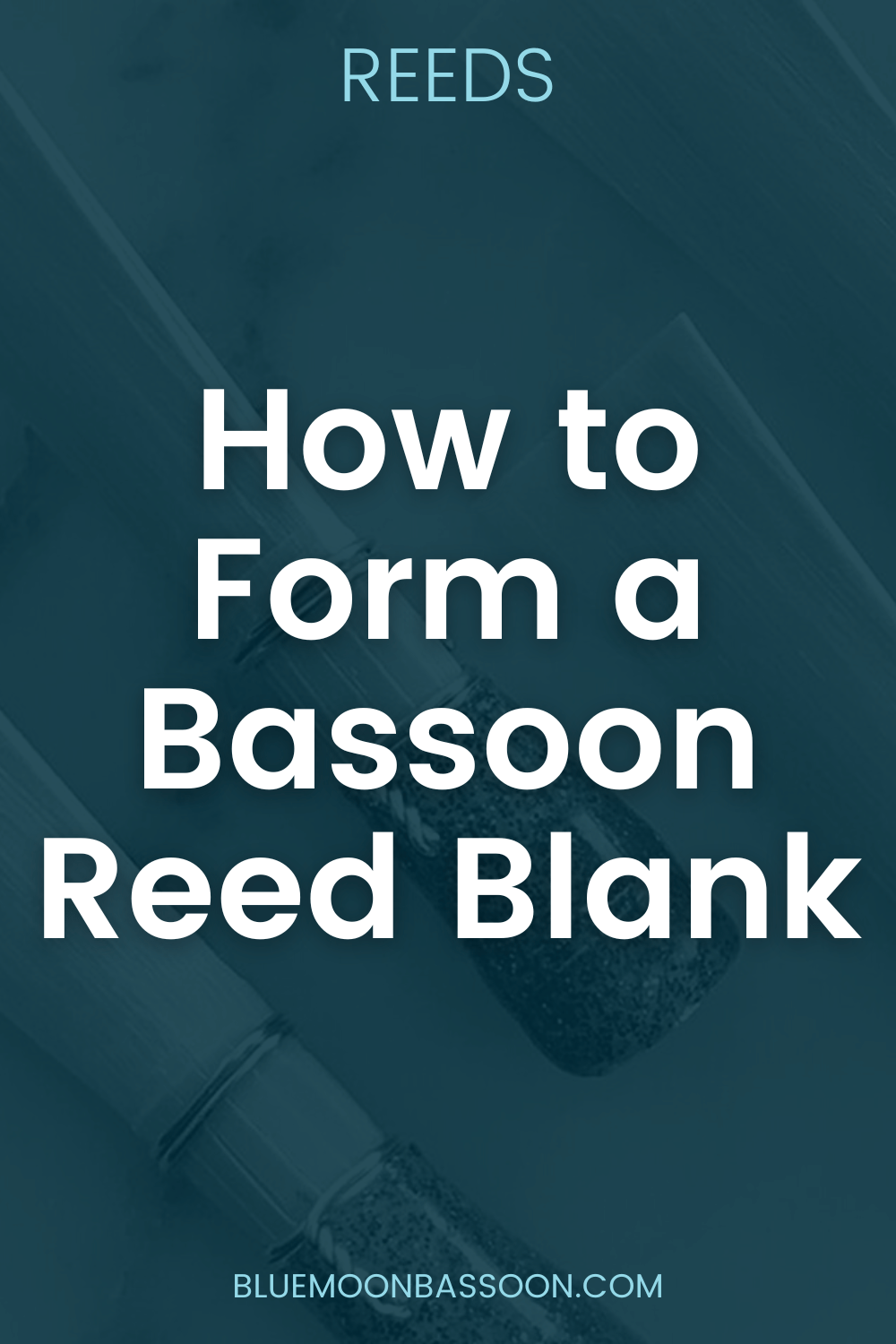 How to Form a Bassoon Reed Blank: My Simple 5 Step Process — Blue Moon ... How to Form a Bassoon Reed Blank: My Simple 5 Step Process — Blue Moon ...