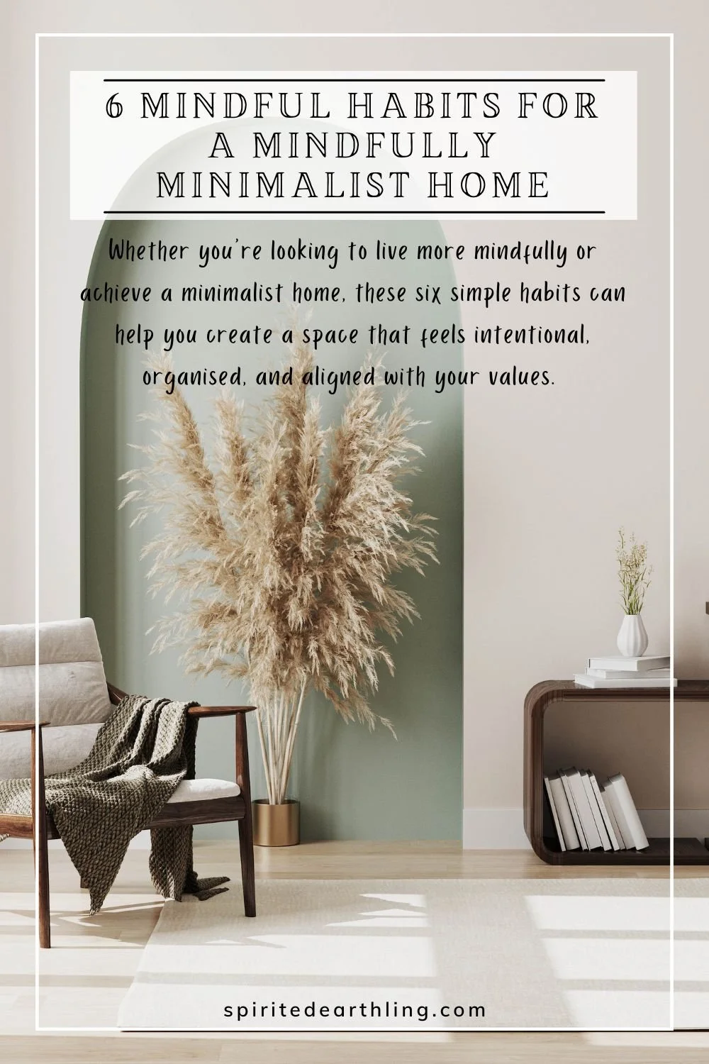 6 Mindful Habits for a Mindfully Minimalist Home | Spirited Earthling