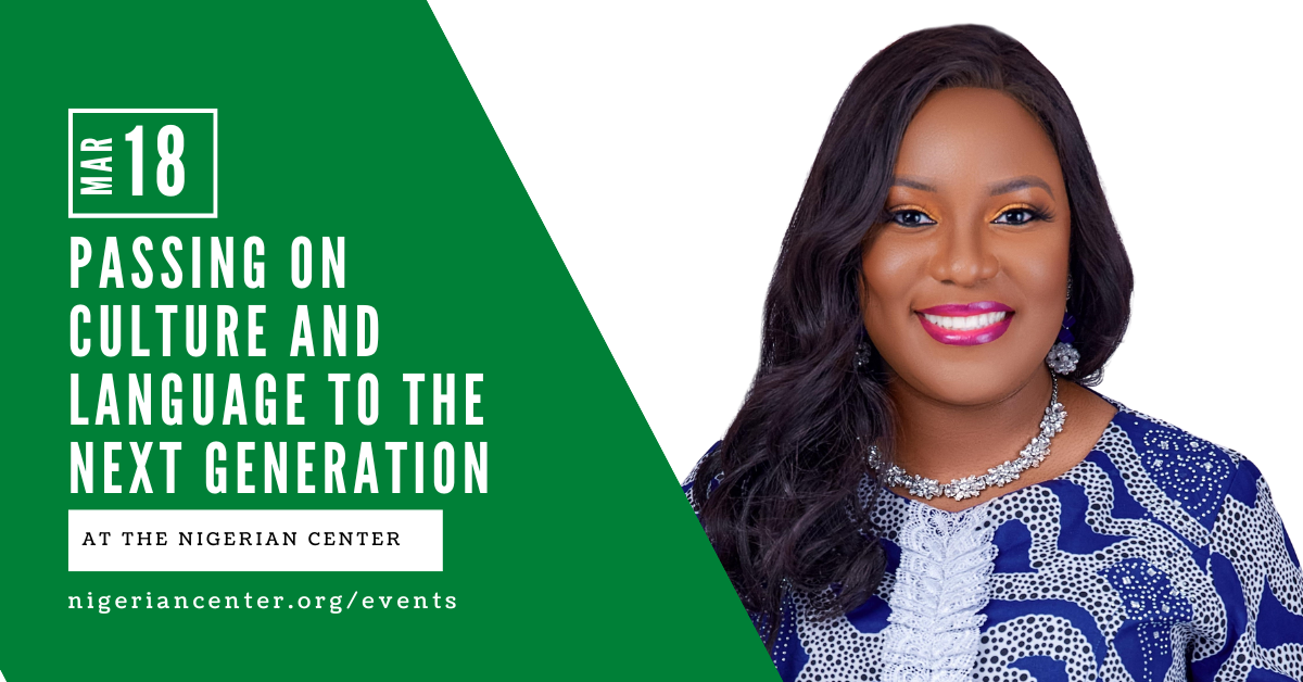 Passing on Culture and Language to the Next Generation — Nigerian Center