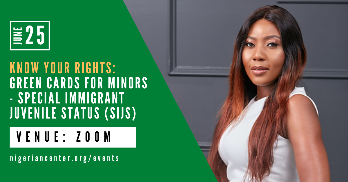 Know Your Rights: Green Cards for Minors - Special Immigrant Juvenile Status (SIJS) — Nigerian ...
