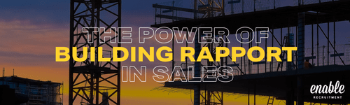 THE POWER OF BUILDING RAPPORT IN SALES — enable