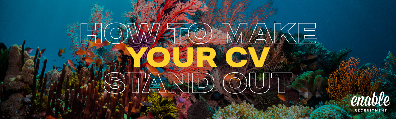 HOW TO MAKE YOUR CV STAND OUT — enable