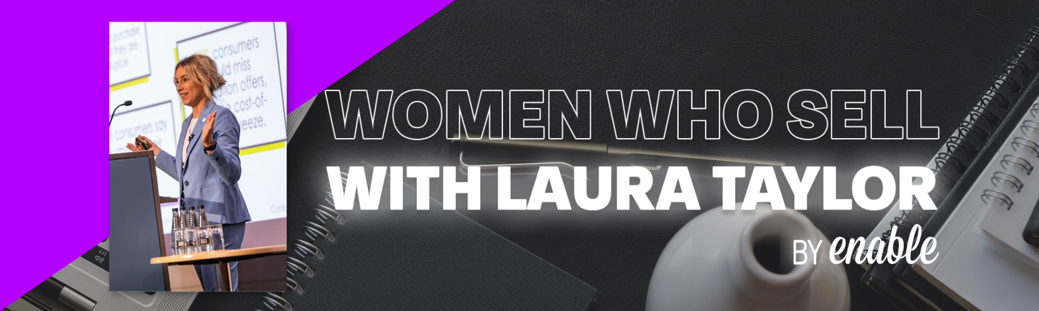 WOMEN WHO SELL WITH LAURA TAYLOR — enable