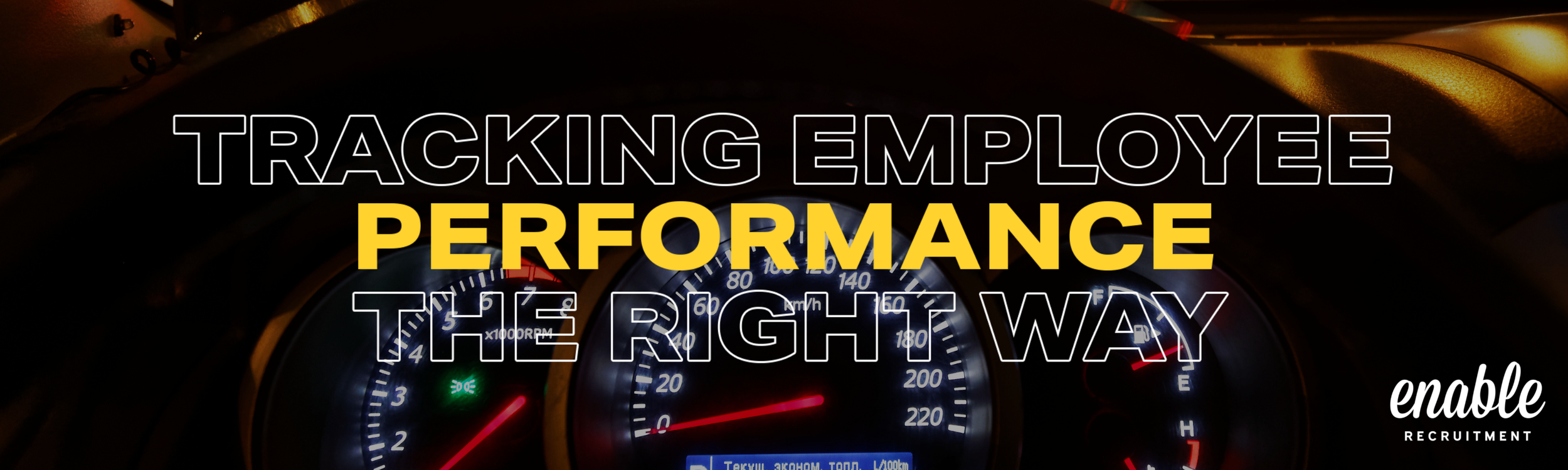 TRACKING EMPLOYEE PERFORMANCE THE RIGHT WAY — enable