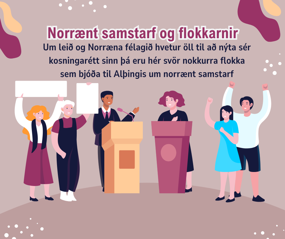Alþingiskosningar og norrænt samstarf — Norræna félagið