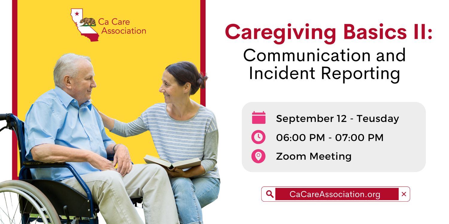 Free Caregiver Training: Communication & Incident Reporting — Ca Care ...