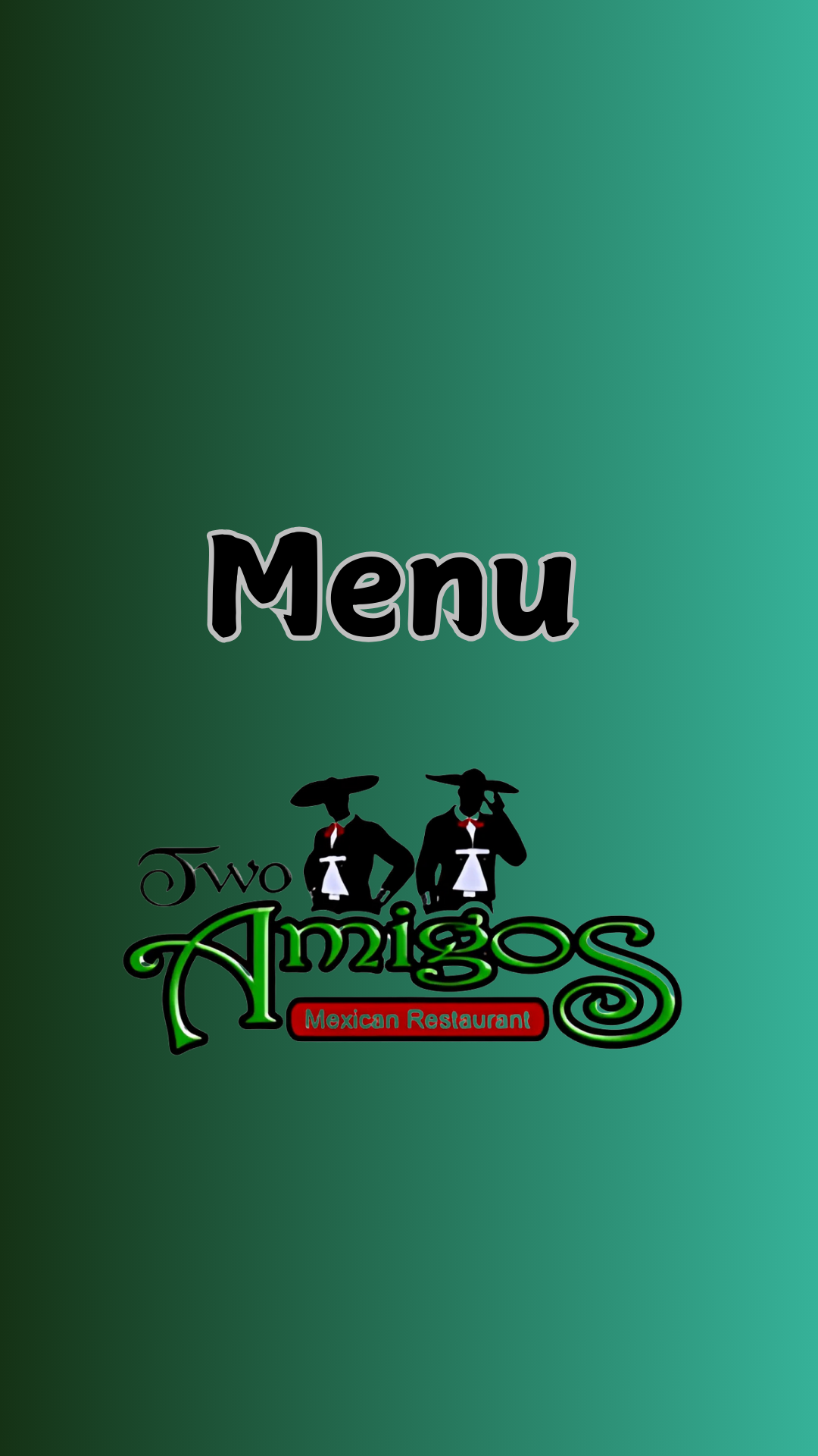 Menu 1 — Two Amigos Mexican Restaurant