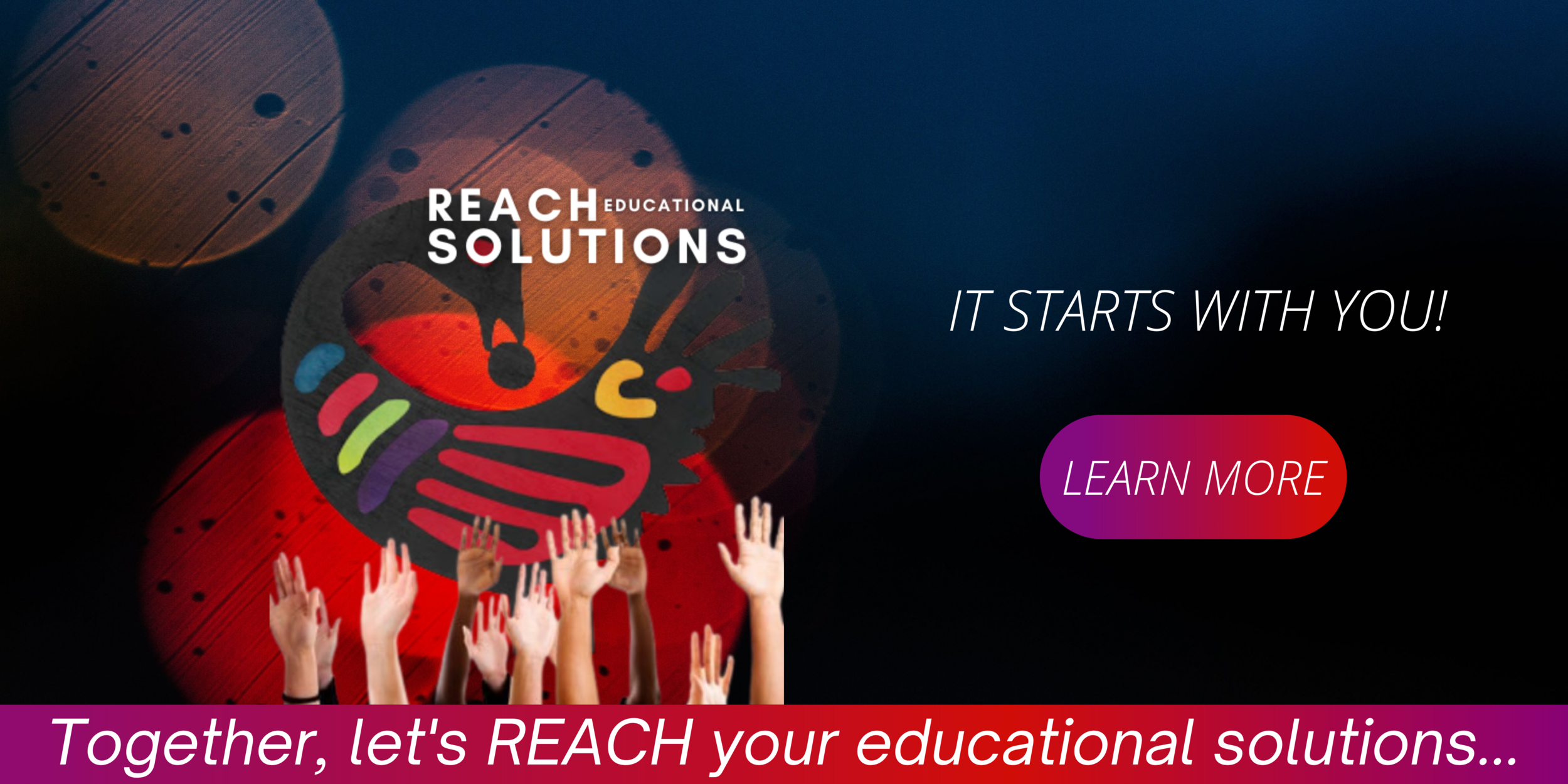 Reach Educational Solutions LLC, REACH