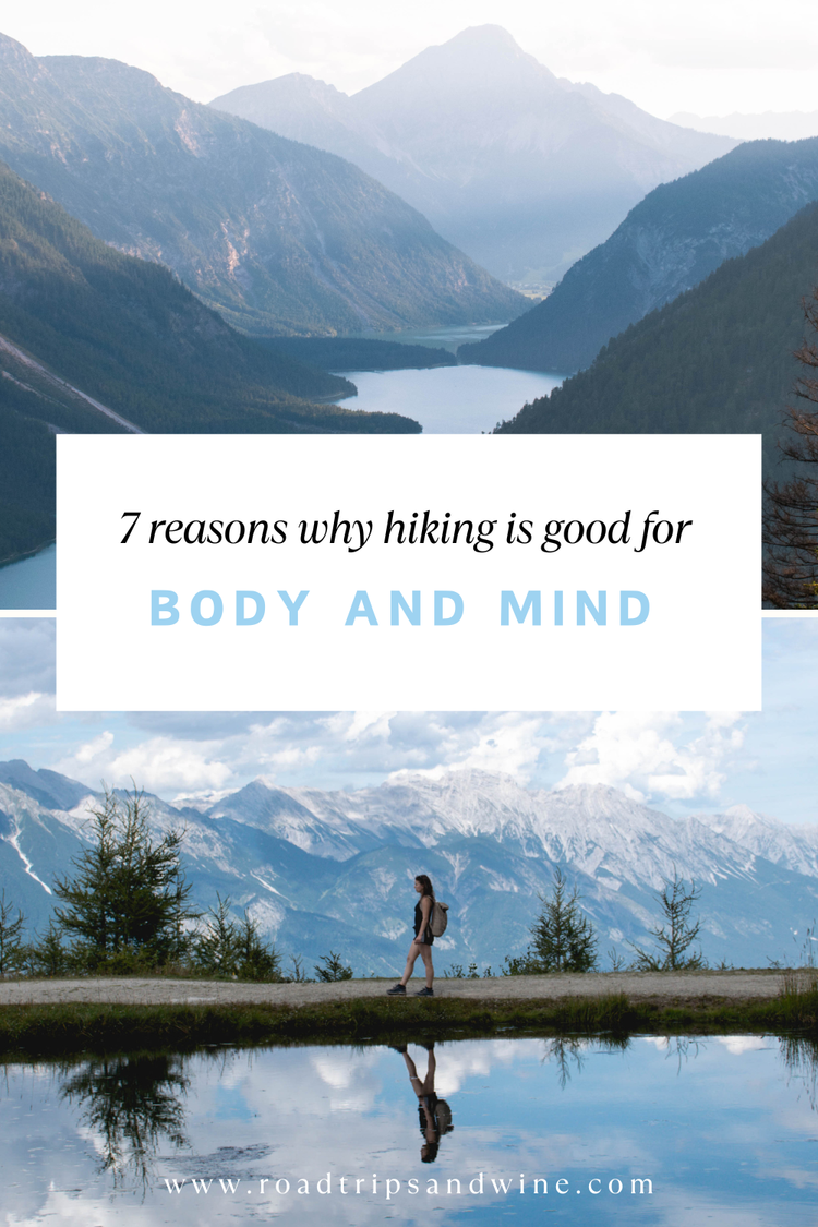 7 reasons why hiking is good for your mind, body, and soul — Roadtrips ...